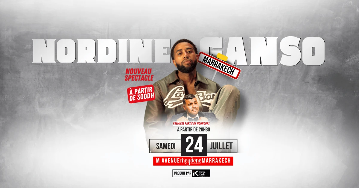 NORDINE GANSO à Marrakech à Meydene Marrakech achetez des billets en ...